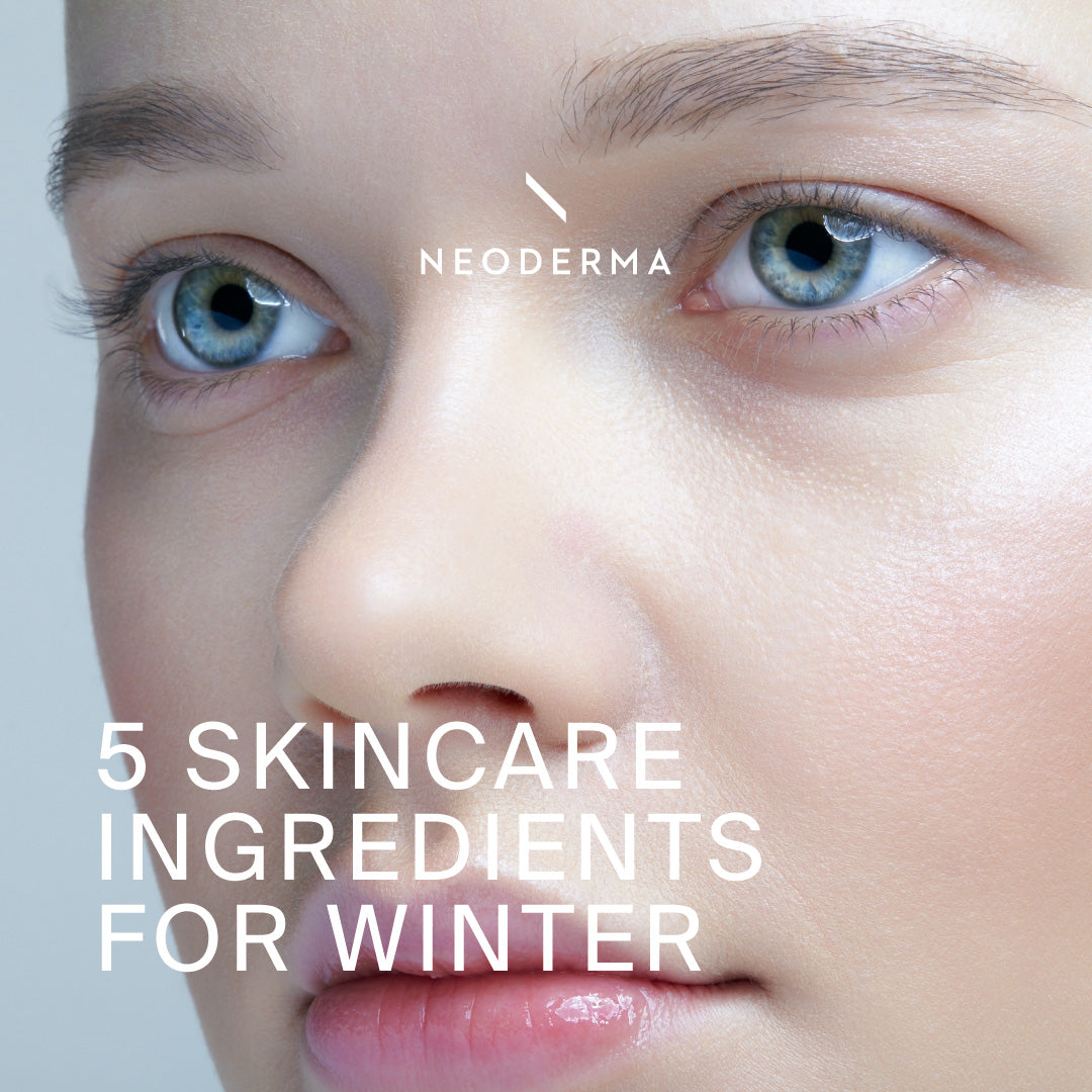 5 Skincare Ingredients for Winter – NEODERMA