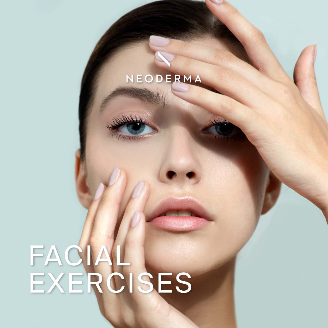 Facial Muscle Exercises | NEODERMA