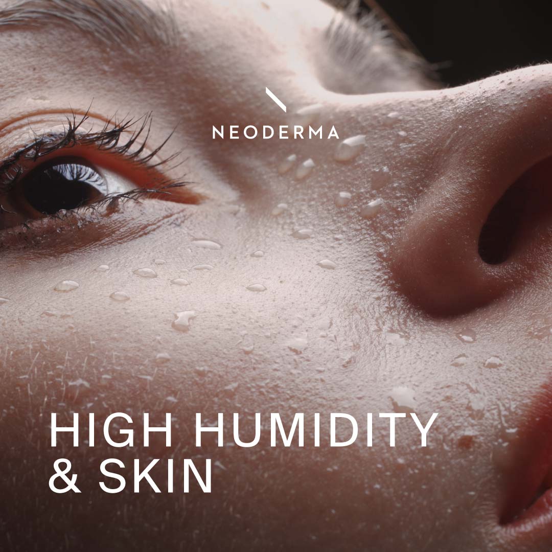 High Humidity & Skin – NEODERMA