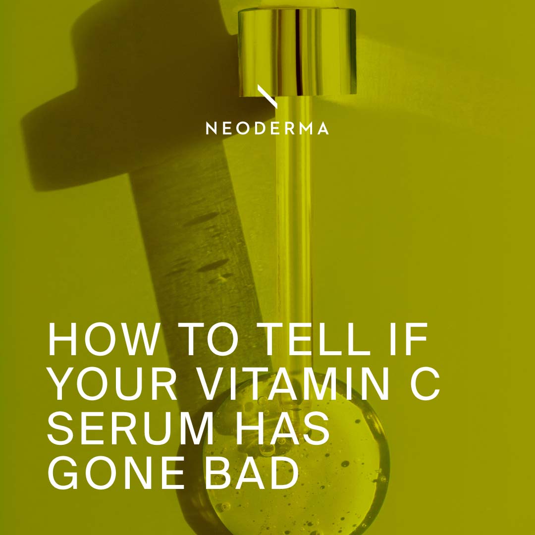 How to Tell if Your Vitamin C Serum Has Gone Bad – NEODERMA