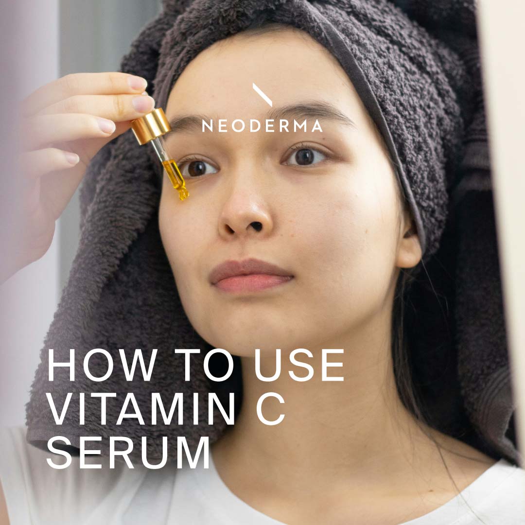 How to Use Vitamin C Serum – NEODERMA
