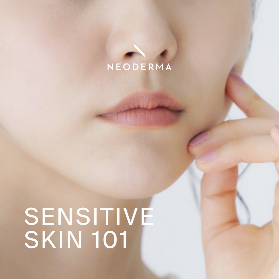 Sensitive Skin 101: Causes, Care Tips & Best Skincare Practices | Neoderma – NEODERMA
