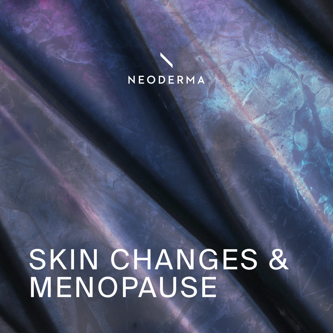Skin Changes & Menopause – NEODERMA