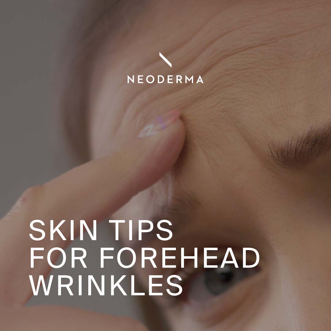 Skin tips for Forehead Wrinkles – NEODERMA