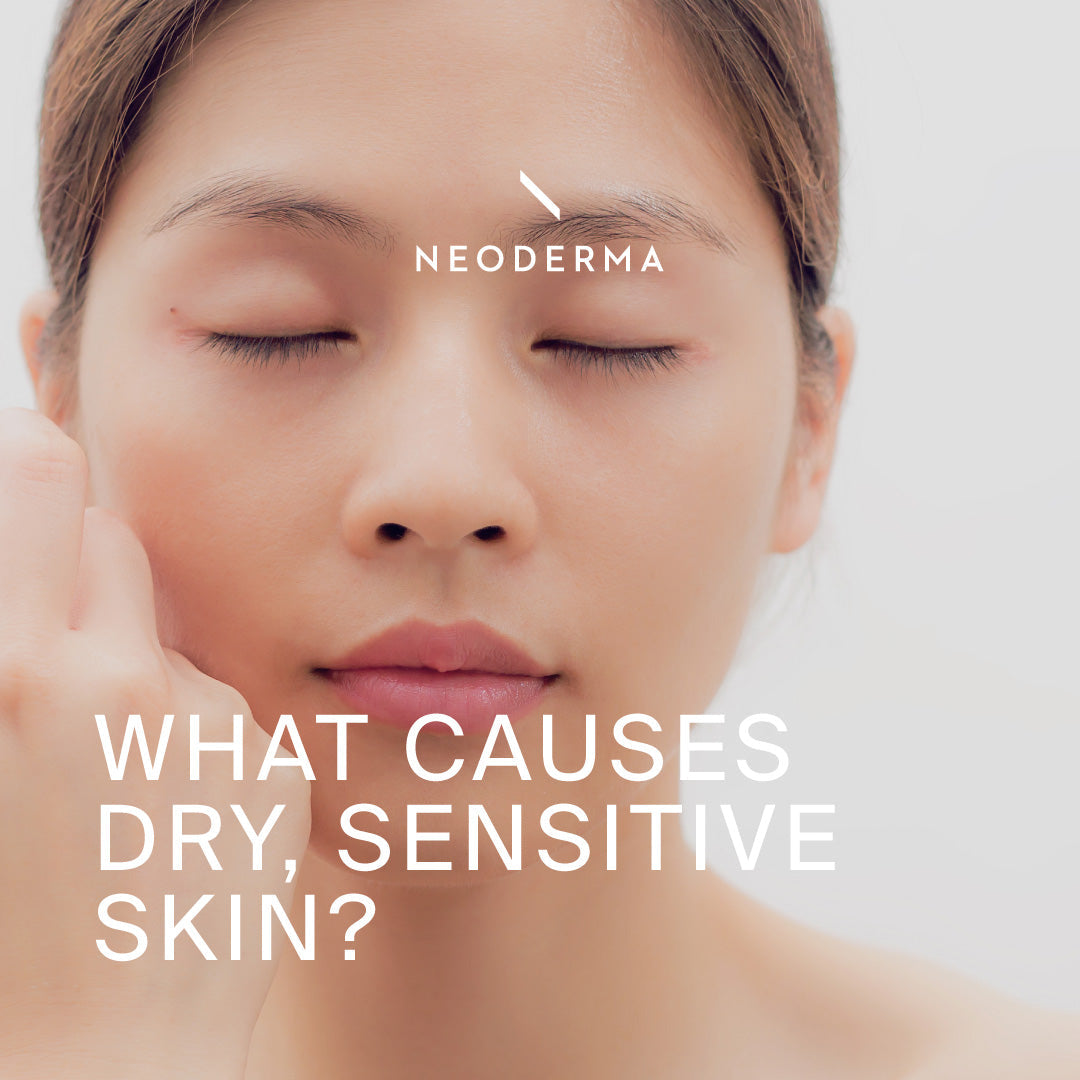 Causes of Dry Sensitive Skin & How to Manage It | NEODERMA
