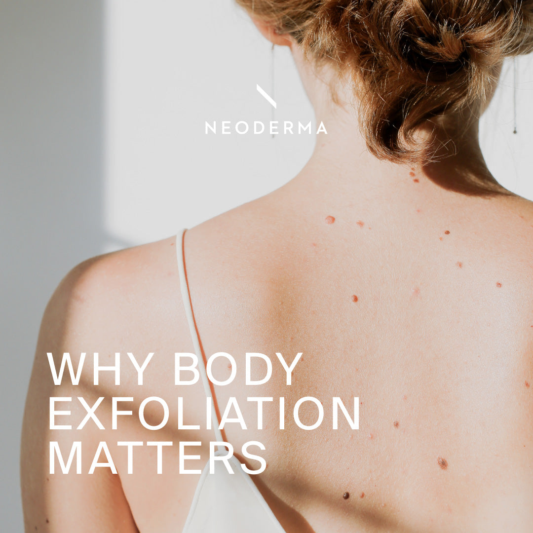 Why Body Exfoliation Matters – NEODERMA