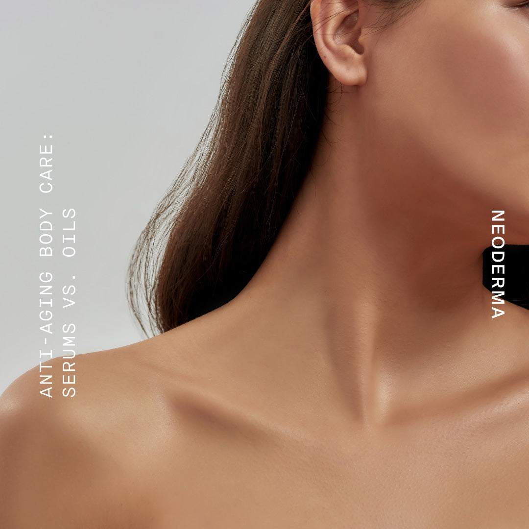 Anti-Aging Body Skin Care: Body Serums Vs. Body Oils – NEODERMA