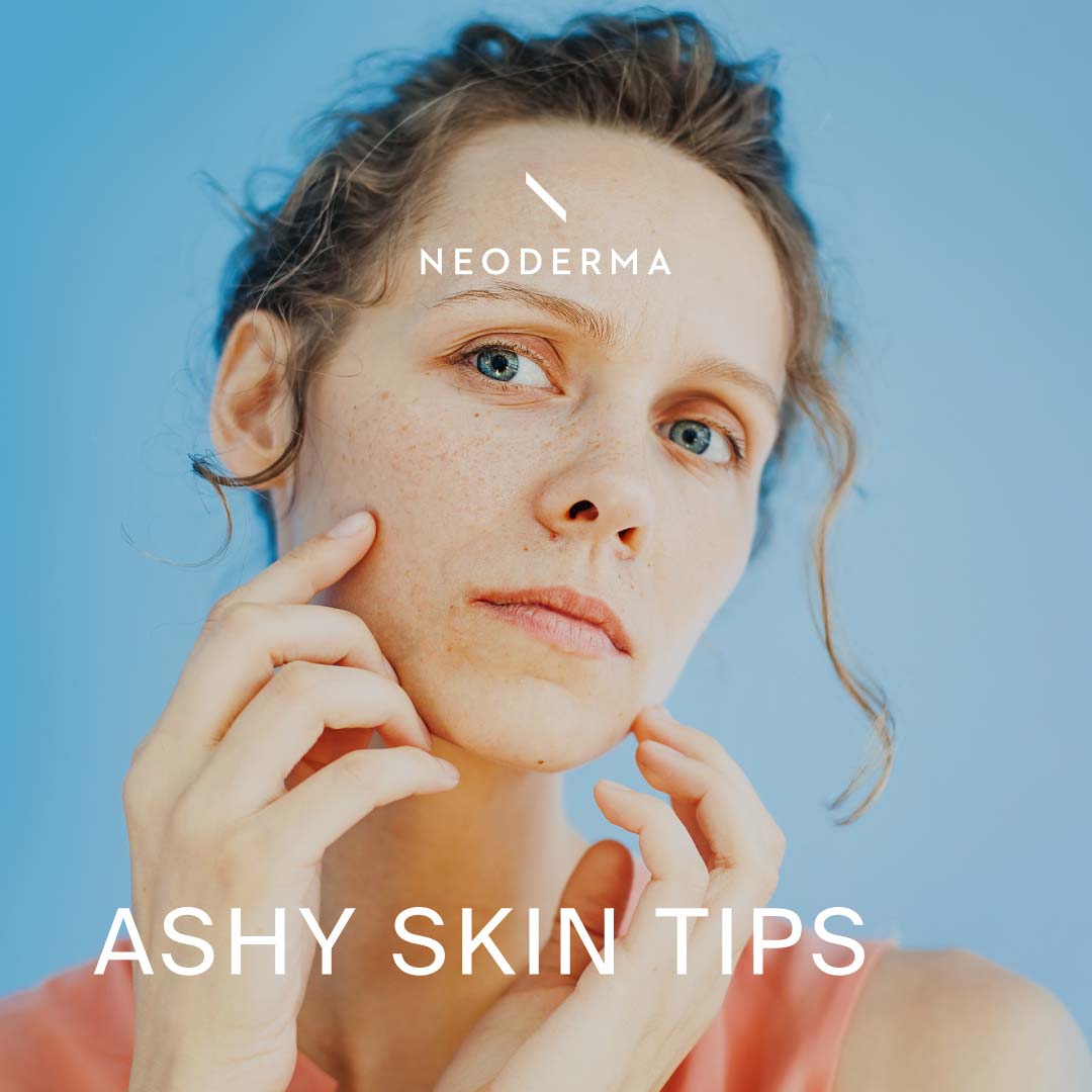 Dry Ashy Skin | Ashy Skintone & Ashy Black Skin | NEODERMA