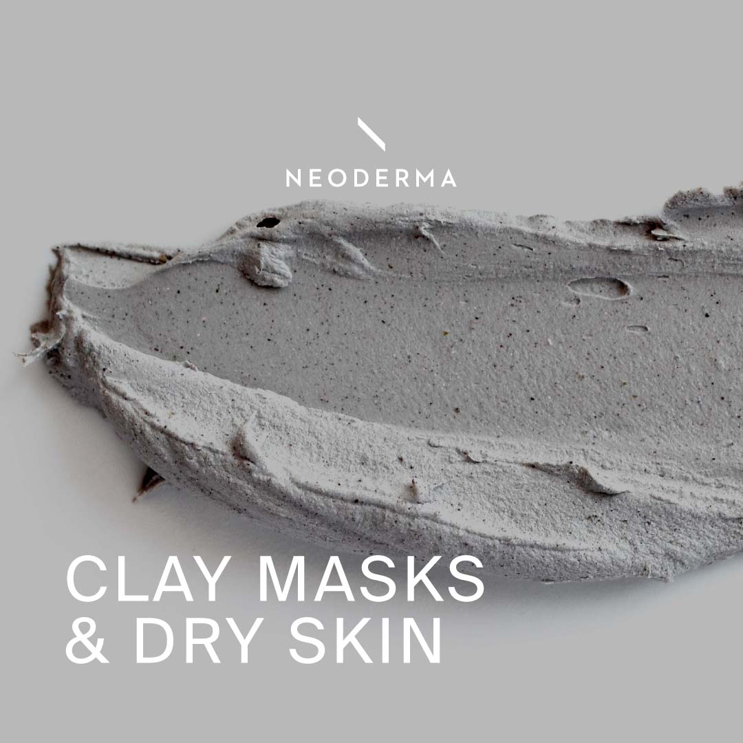 Clay Masks and Dry Skin – NEODERMA