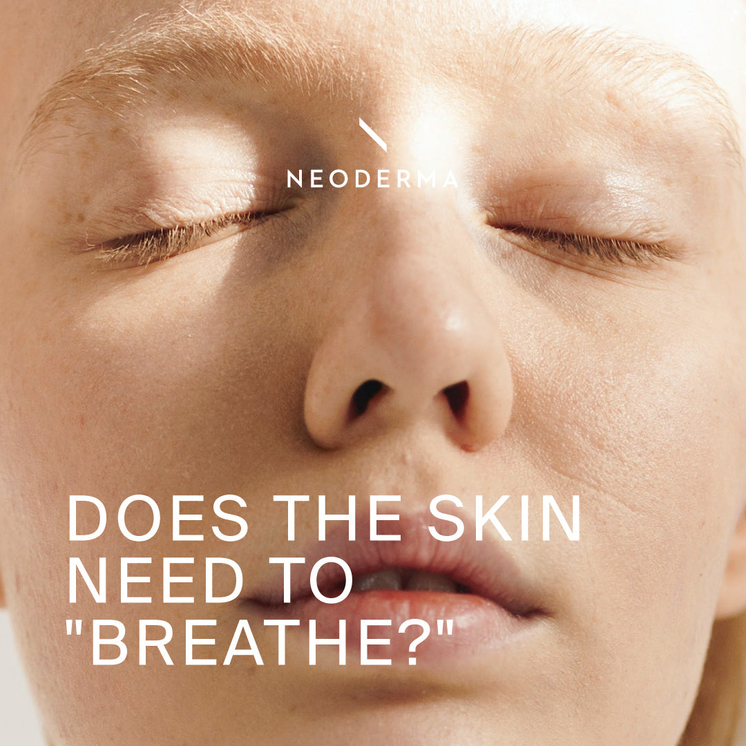 Does the Skin Need to Breathe? – NEODERMA