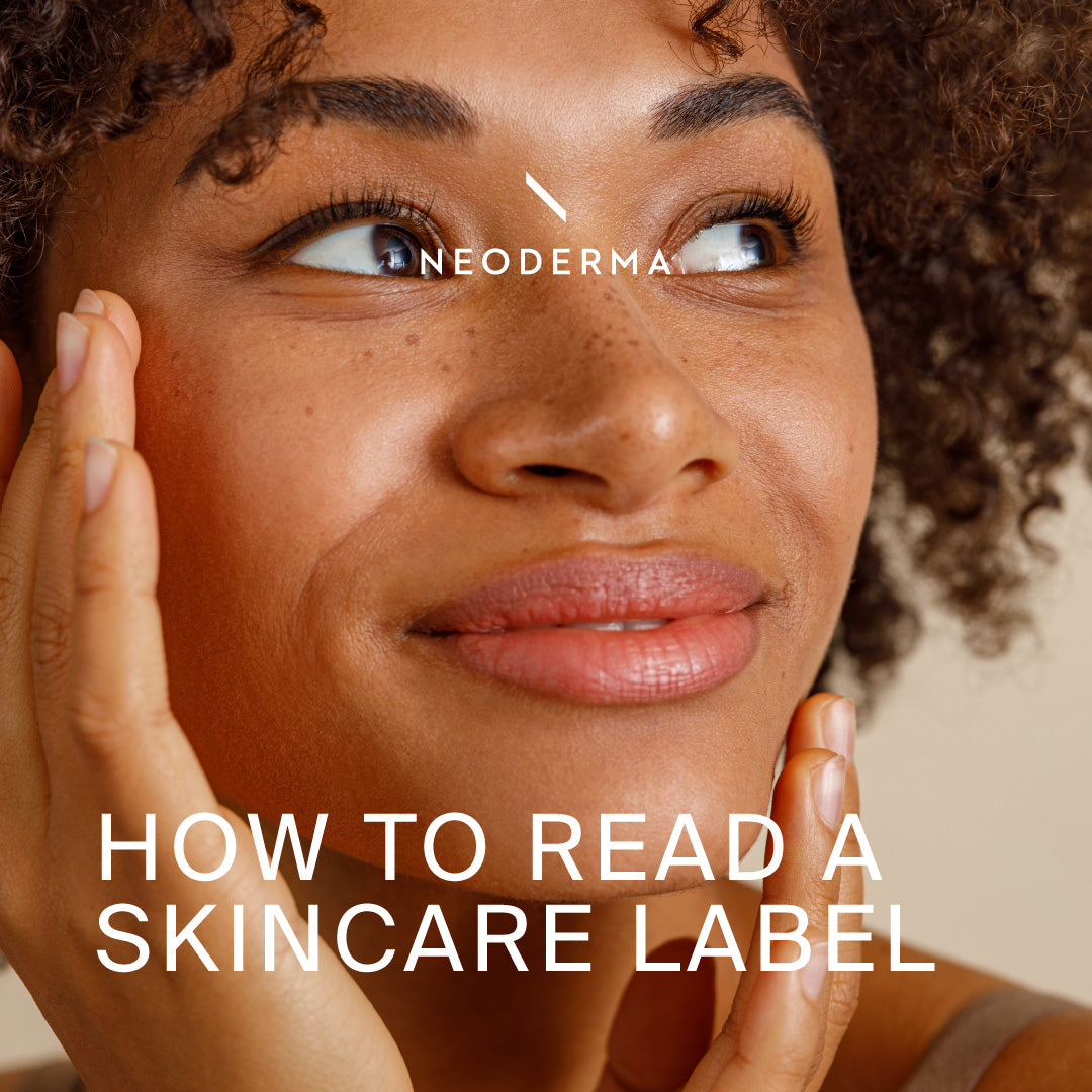 How to Read a Skincare Label – NEODERMA