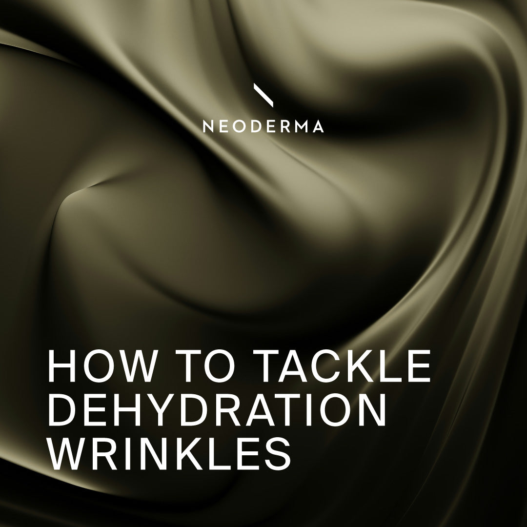 How to Tackle Dehydration Wrinkles – NEODERMA