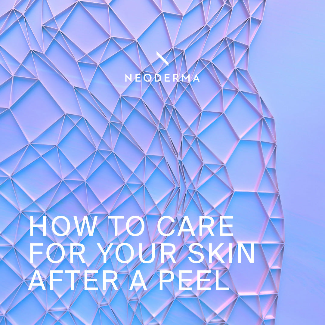 How to Care for Your Skin After a Peel – NEODERMA