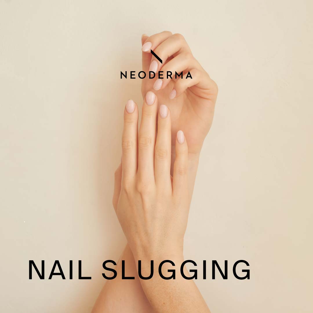 Nail Skincare Slugging | NEODERMA