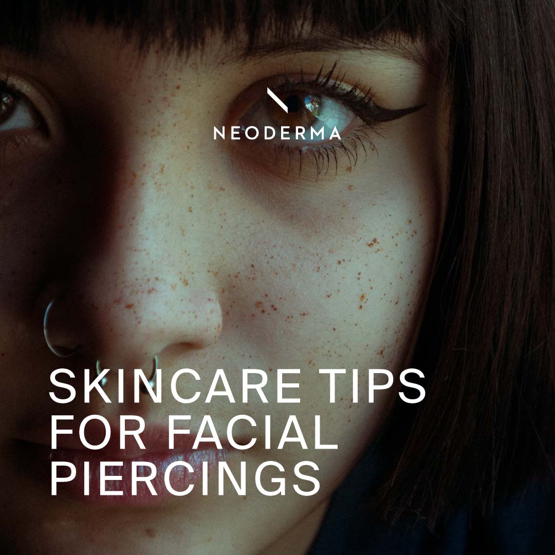 Skincare Tips for Facial Piercings – NEODERMA