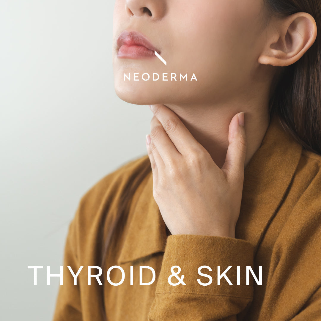 Thyroid and Skin: How They’re Connected | NEODERMA