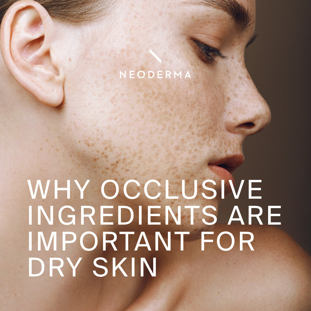 Why Occlusive Ingredients are Important – NEODERMA